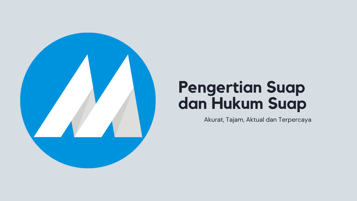 Pengertian Suap dan Hukum Suap | MEDIA PUSTAKA